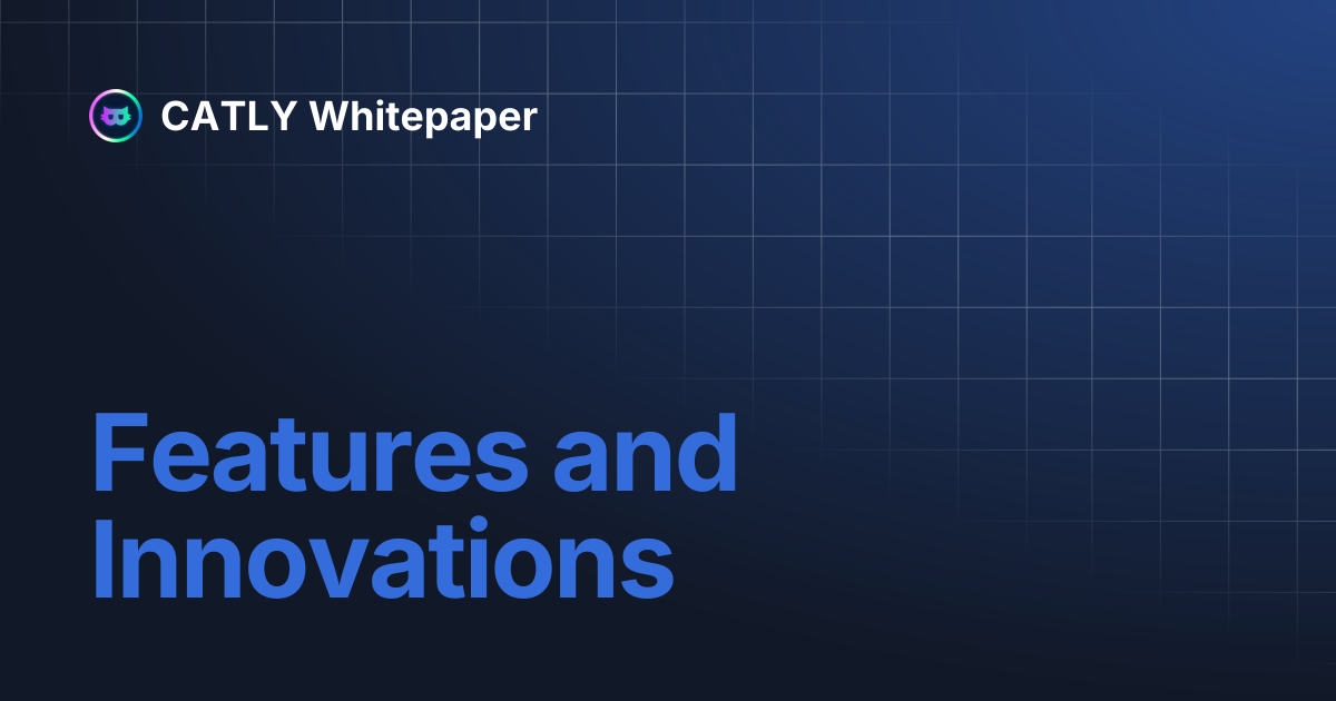 Features and Innovations | CATLY Whitepaper